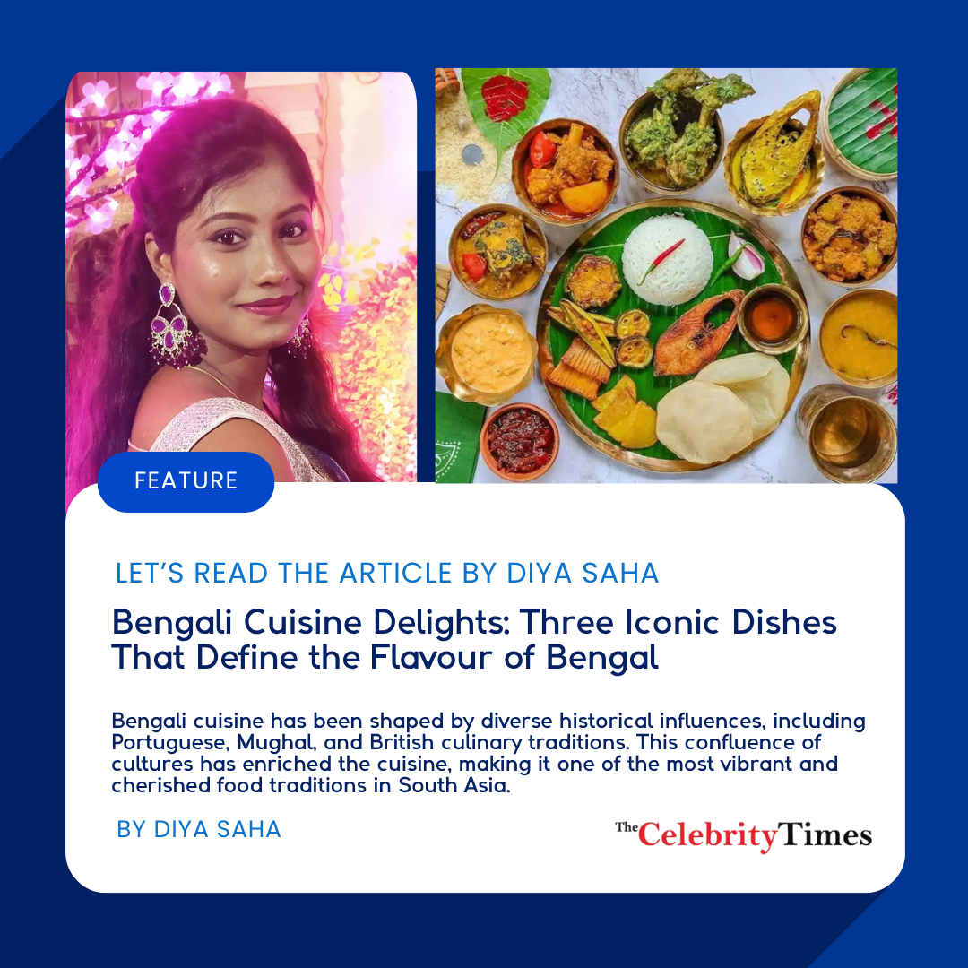 Bengali Cuisine Delights: Three Iconic Dishes That Define the Flavour ...
